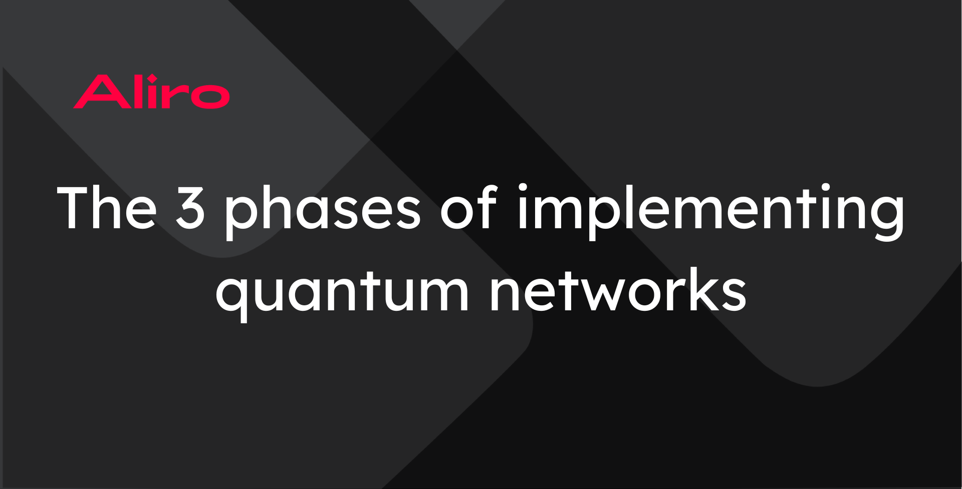 The 3 phases of implementing quantum networks