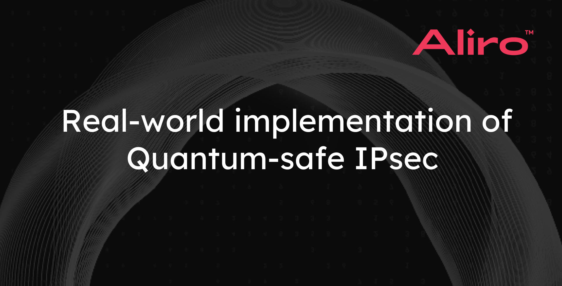 Real-world implementation of Quantum-safe IPsec