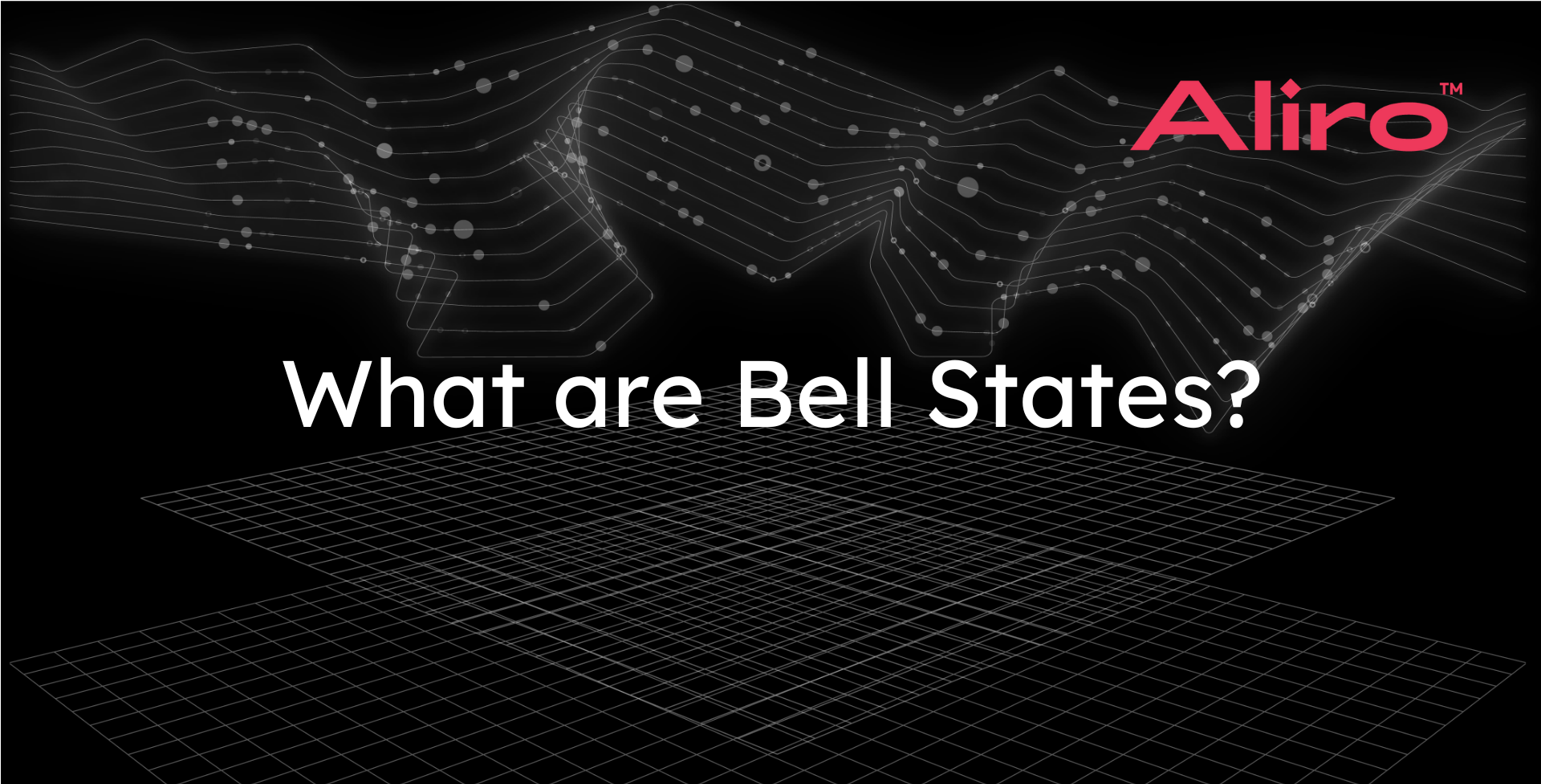What are Bell States?