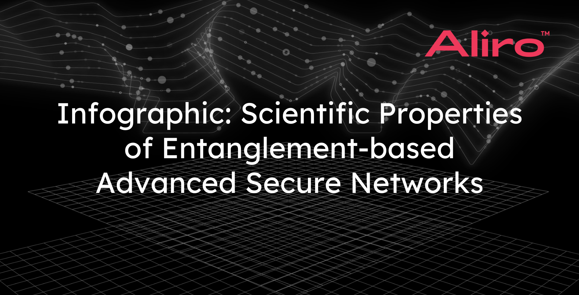 Infographic: Scientific Properties of Entanglement-based Advanced ...